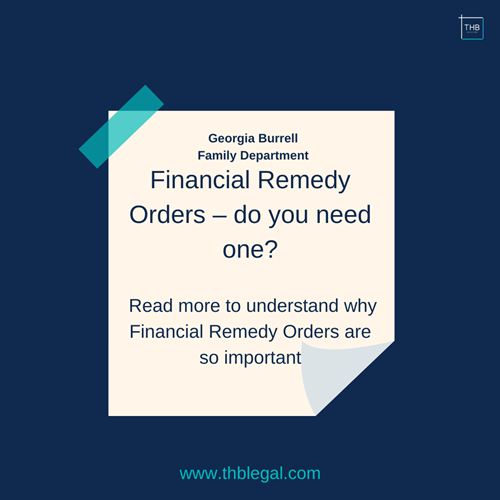 Financial Remedy Orders – do you need one? - THB Solicitors