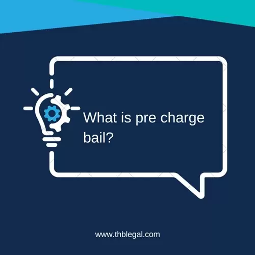 Pre-charge Bail | News | THB Solicitors