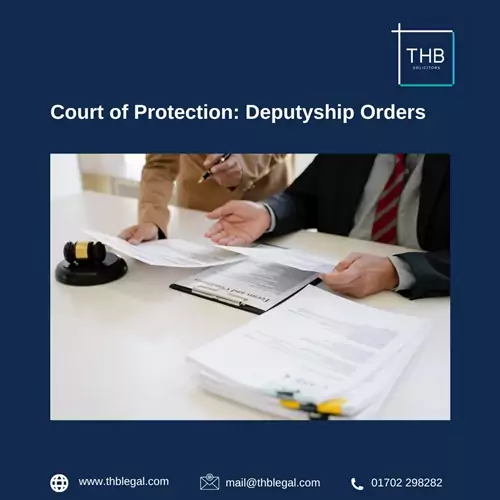Deputyship Orders - THB Solicitors